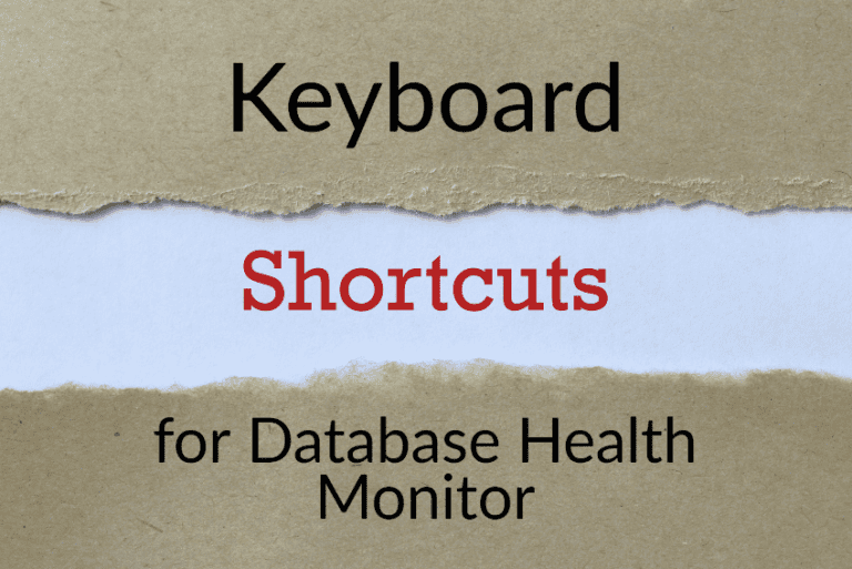 Master Shortcuts for Efficient Database Health Monitor