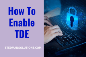 Secure SQL Server with TDE Encryption
