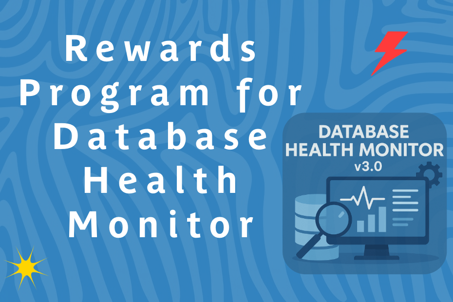Database Health Rewards Program - Database Health Monitor